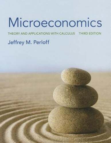 Microeconomics: Theory and Applications with Calculus by Jeffrey M ...