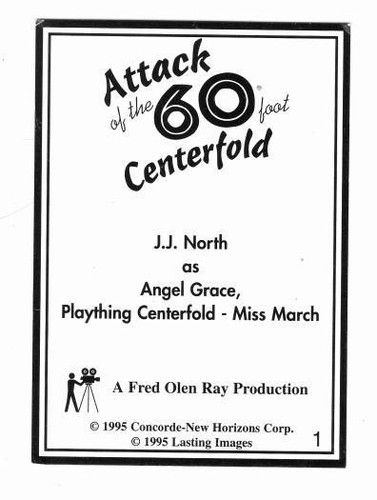 1995 card #1 from ATTACK OF THE 60 FOOT CENTERFOLD - J.J. North - Fred ...