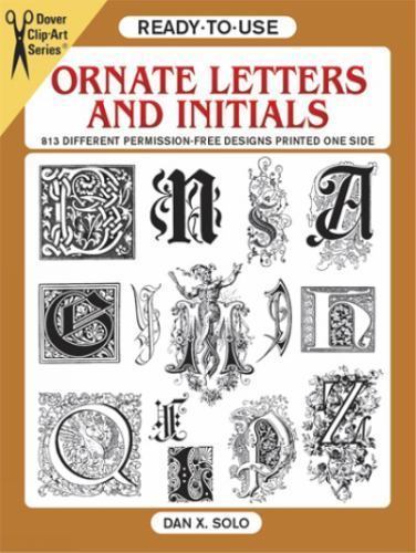 Ready-to-Use Ornate Letters and Initials: 813 Different Copyright-Free ...