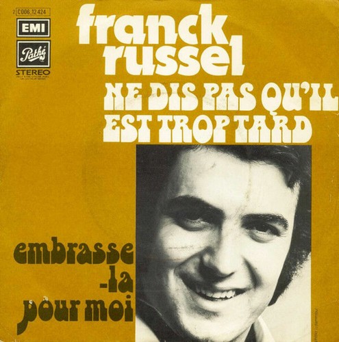 Ne Dis Pas Qu'il Est Trop Tard | Franck Russel | Bon état | eBay