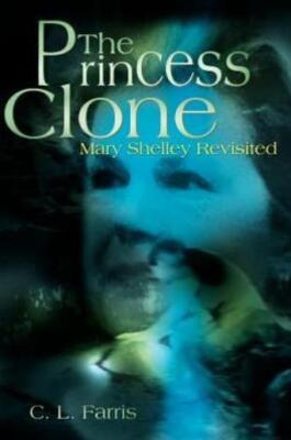The Princess Clone: Mary Shelley Revisited 9780595158867| eBay