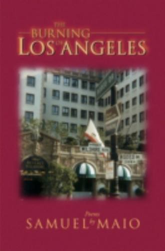 Burning of Los Angeles : Poems by Samuel Maio (1997, Trade Paperback ...