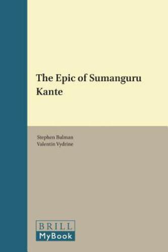 African Sources for African History Ser.: The Epic of Sumanguru Kante ...