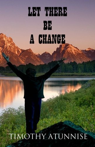Let There Be A Change by Atunnise, Timothy Paperback / softback Book ...