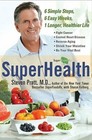 Superhealth: 6 Simple Steps, 6 Easy Weeks, 1 Longer, Healthier Life by Pratt 9780525950936| eBay