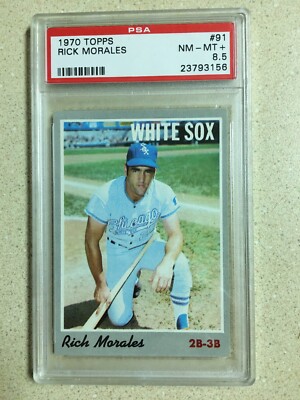 1970 Topps #91 Rick Morales PSA 8 . 5 NM-MT+ WHITE SOX 9 | eBay