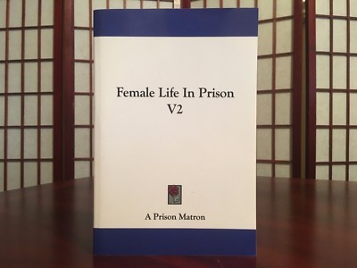 Female Life in Prison V2 by A Prison Matron (2007, Paperback Copy) | eBay