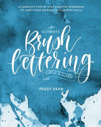 The Ultimate Brush Lettering Guide: Un cahier d'exercices créatif ...