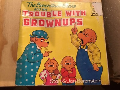 The Berenstain Bears and the Trouble with Grownups 9780780715448| eBay