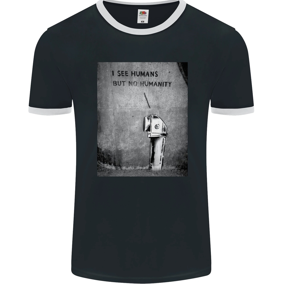 I See Humans but No Humanity Banksy Art Mens Ringer T-Shirt FotL | eBay
