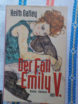 Keith Oatley Der Fall Emily V ISBN 3250102946 Ammann Verl., geb. Buch ...
