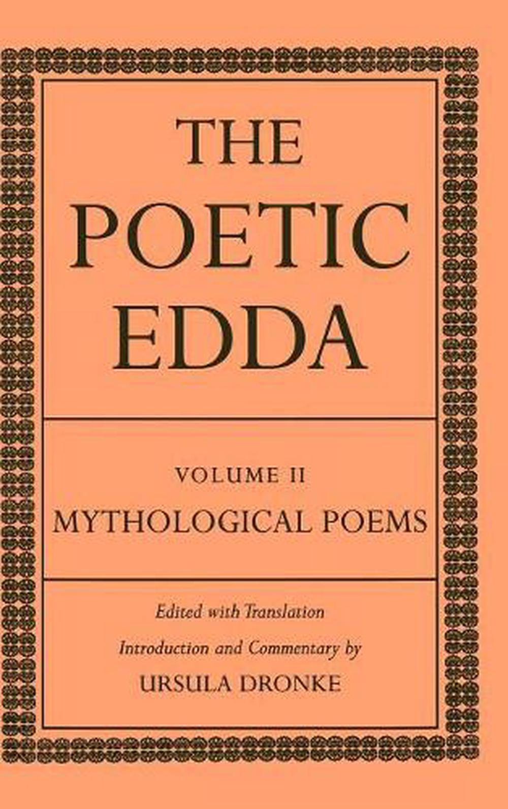 The Poetic Edda Volume II: Mythological Poems by The late Ursula Dronke ...