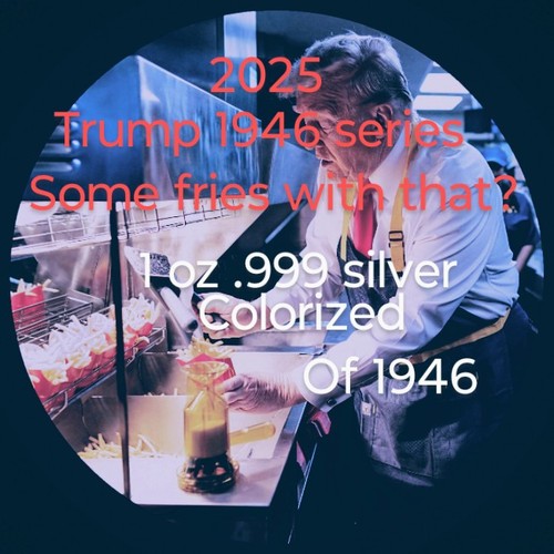 1 Oz Silver Colorized Trump Some Fries With That Round Lmtd Edt wth Coa ...