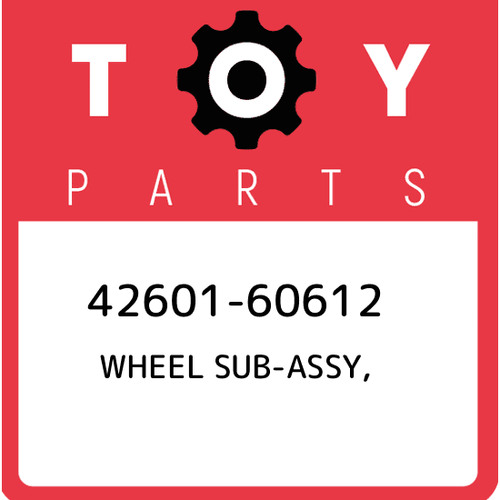 42601-60612 Toyota Wheel sub-assy, 4260160612, New Genuine OEM Part | eBay