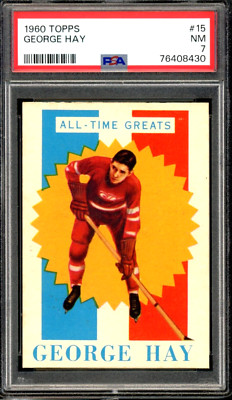 1960-61 TOPPS NHL HOCKEY #15 George Hay All Time Greats PSA 7 NM Red ...