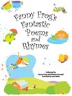 Frog Street Fanny Frog's Fantastic Poems & Rhymes - Laura Nikiel ...