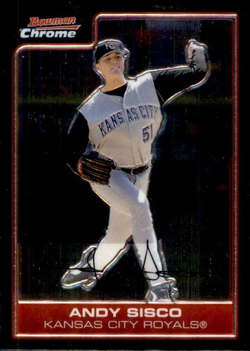 2006 Bowman Chrome #79 Andy Sisco Kansas City Royals | eBay