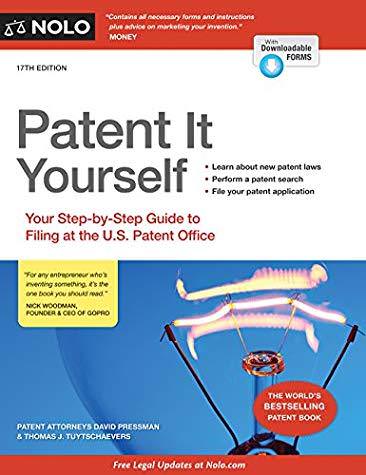Patent It Yourself: Your Step-by-Step Guide to Filing at the U.S ...