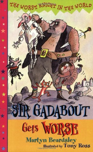 Sir Gadabout Gets Worse By Martyn Beardsley, Tony Ross 9781858810546 ...