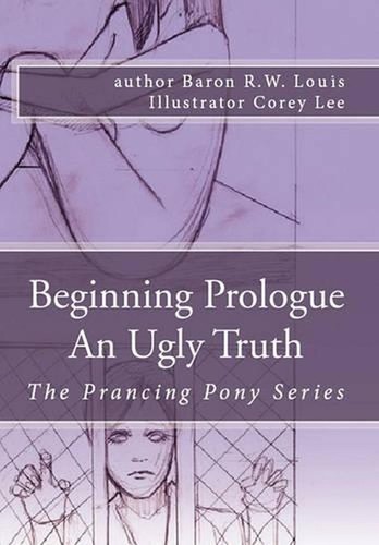 Beginning Prologue an Ugly Truth by Baron R.W. Louis (English ...