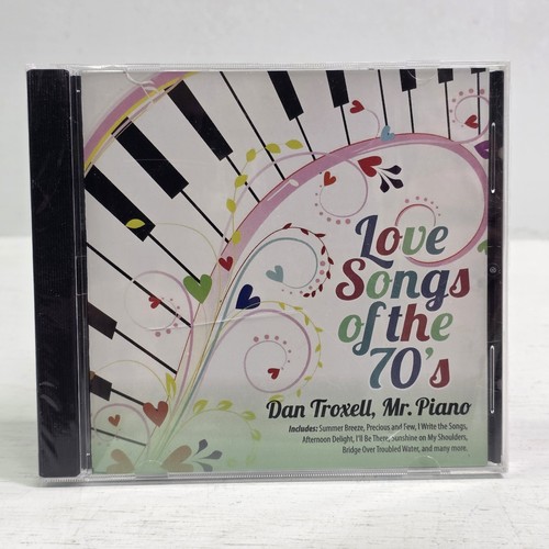 DAN TROXELL - Mr. Piano - Love Songs Of The 70's - CD 2015 - New Sealed ...