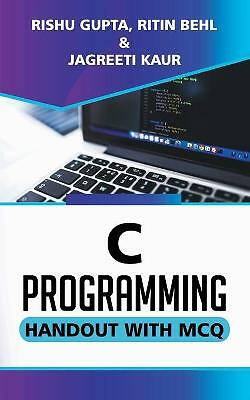 C Handout with MCQ by MS Rishu Gupta (Paperback, 2019) for sale online | eBay