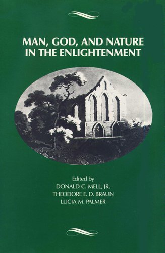 MAN, GOD, AND NATURE IN THE ENLIGHTENMENT (STUDIES IN By Donald C. Mell ...