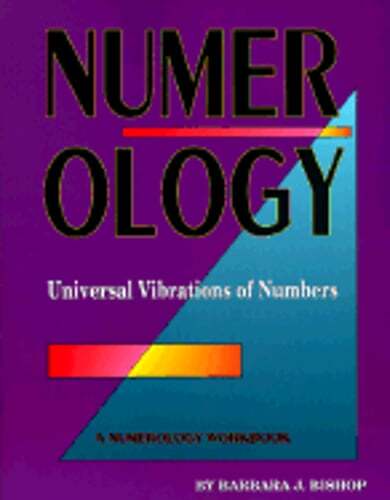 Numerology: The Universal Vibrations of Numbers by Barbara J Bishop ...
