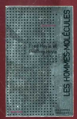 FRED HOYLE & GEOFFREY HOYLE: LES HOMMES-MOLLECULES.. ALBIN MICHEL. 1973 ...