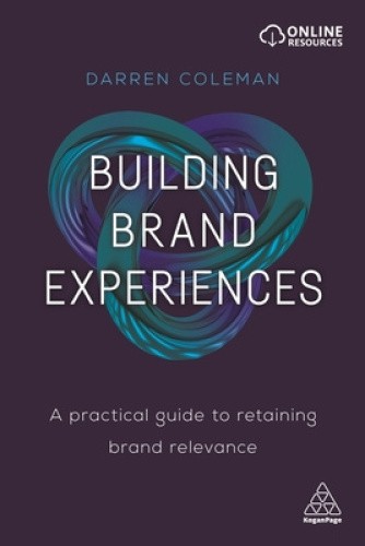 Building Brand Experiences: A Practical Guide to Retaining Brand ...