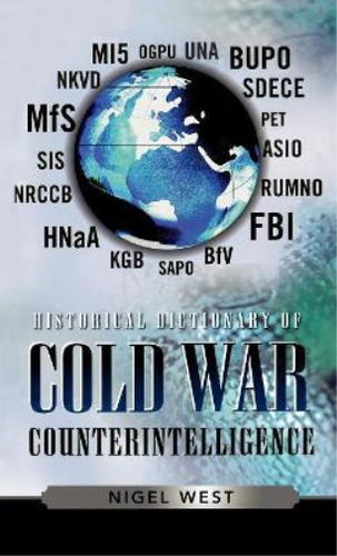 Nigel West Historical Dictionary of Cold War Counterintelligence (Relié ...