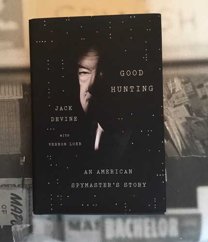 Good Hunting: An American Spymaster's Story, Jack Devine signed CIA ...