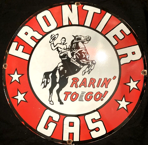 Vintage Art FRONTIER GAS RARIN' TO GO PORCELAIN ENAMEL SIGN Rare ...