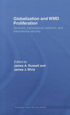 Globalization and WMD Proliferation: Terrorism, Transnational Networks ...