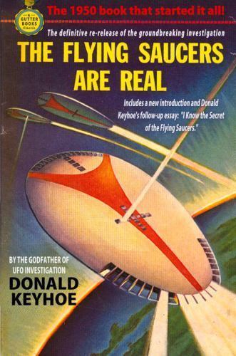 Flying Saucers Are Real by Donald Keyhoe (2011, Trade Paperback) for ...