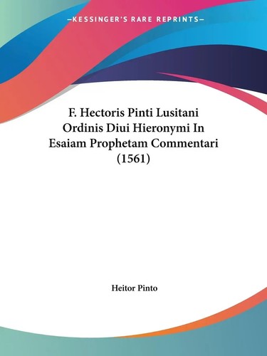 Heitor Pinto | F. Hectoris Pinti Lusitani Ordinis Diui Hieronymi In ...