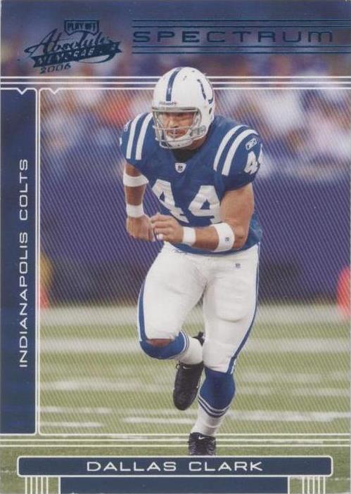 2006 Playoff Absolute Memorabilia - Dallas Clark #69 Spectrum Blue /250 ...