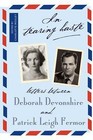 In Tearing Haste: Letters between Deborah Devonshire and Patrick Leigh Fermor b 9781681371863| eBay