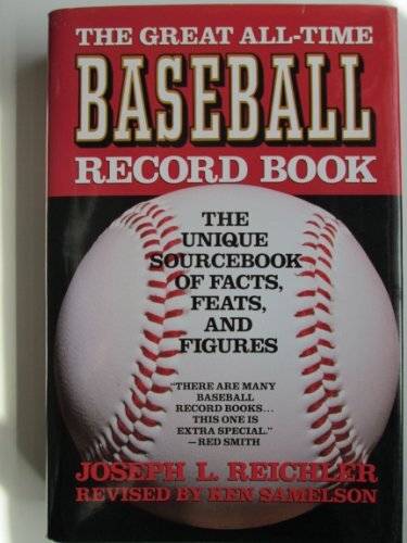 The Great All-time Baseball Record Book: The Un... by Joseph L Reichler ...