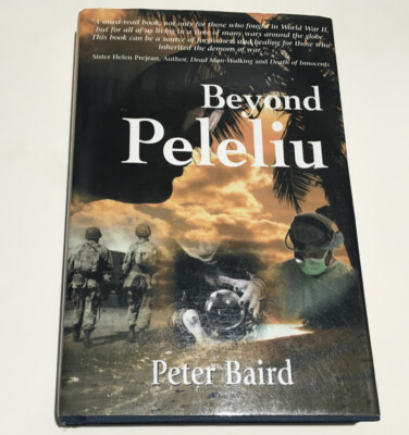 Inscribed ~ Beyond Peleliu by Peter Baird (2006, Hardcover) WWII Novel ...