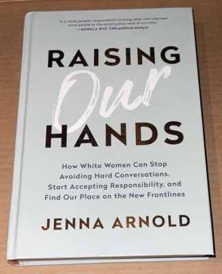 Raising Our Hands by Jenna Arnold (2020, HARDCOVER, VERY GOOD ...