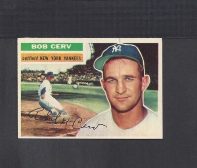 1956 TOPPS #288 BOB CERV-1--BV $60--YANKEES--NO CREASES--EX/MT/NR/MT++ ...