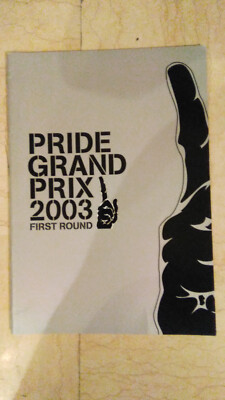 PROGRAM UFC PRIDE GRAND PRIX 2003 FIRST ROUND | eBay