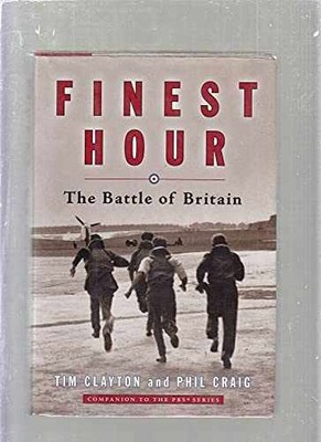 FINEST HOUR : The Battle of - Hardcover, by Phil Craig; Tim ...