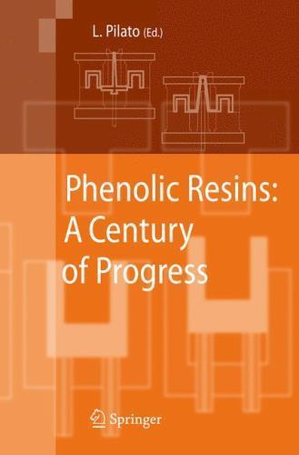 Phenolic Resins : A Century of Progress by Louis Pilato (2010 ...