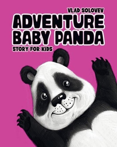 Adventure Baby Panda: story for kids by Vlad Solovev (English ...