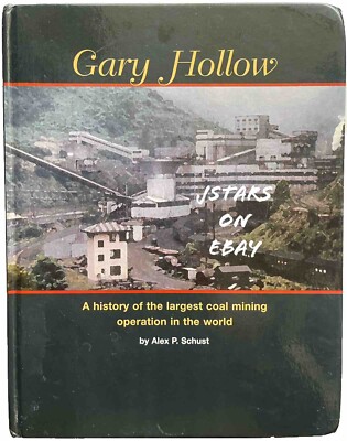 GARY HOLLOW, WV HISTORY COAL MINE MINING WEST VIRGINIA by ALEX P ...