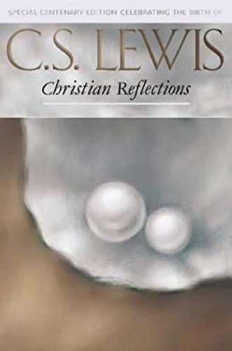 Christian Reflections : Centenary Edition Paperback C. S. Lewis ...