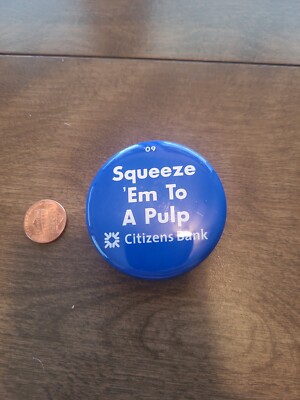 Nice 2009 Penn State PSU Citizens Bank Squeeze 'Em To A Pulp Pin Button ...