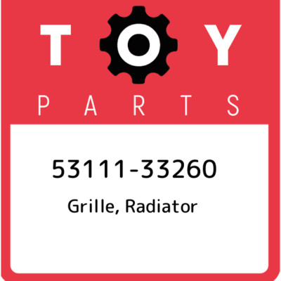 53111-33260 Toyota Grille, radiator 5311133260, New Genuine OEM Part | eBay